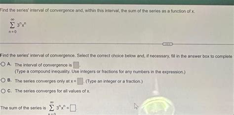 Solved Find The Series Interval Of Convergence And Within Chegg Com