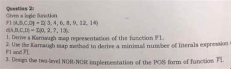 Solved Question Given A Logie Function Chegg Com