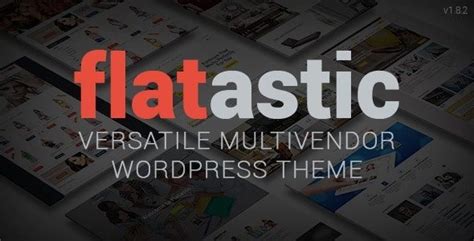 Flatastic Versatile Multi Vendor Wordpress Theme 183 Wp Themes And Plugins