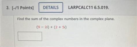 solved find the sum of the complex numbers in the complex