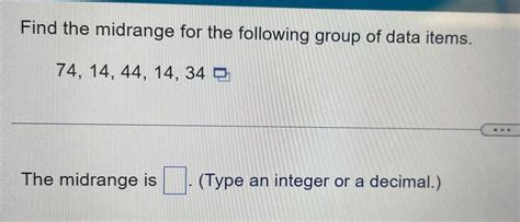 Answered Find The Midrange For The Following Group Of Data Items 74 Kunduz
