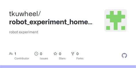 Github Tkuwheel Robot Experiment Homework Robot Experiment