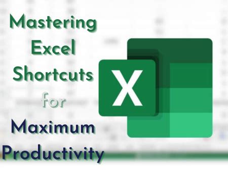 Master Excel Shortcuts For Maximum Productivity
