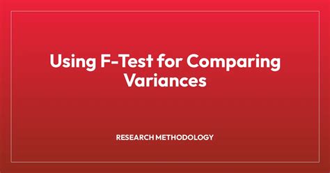 Using F Test For Comparing Variances • Food Safety Institute