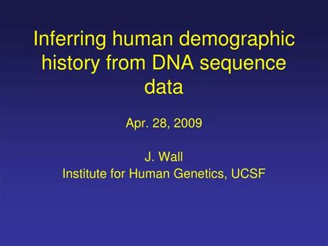 Ppt Inferring Human Demographic History From Dna Sequences Powerpoint