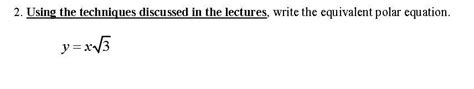 Solved 2 Using The Techniques Discussed In The Lectures