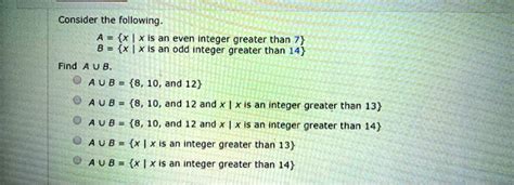 Solvedconsider The Following 8 Xis An Even Integer Greater Than Xis