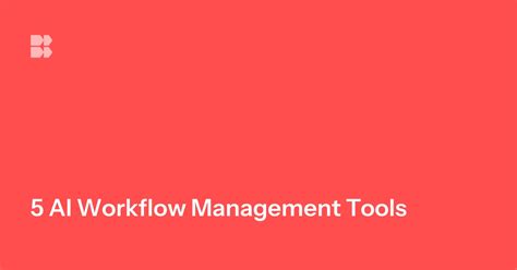 5 Ai Workflow Management Tools