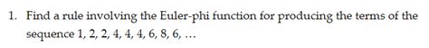 Solved Find A Rule Involving The Euler Phi Function For