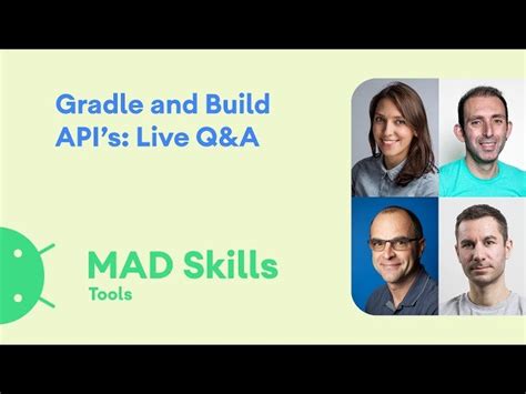 free video gradle and agp build apis live qanda for mad skills from android developers class