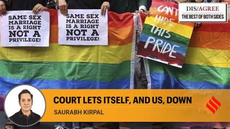 Best Of Both Sides Saurabh Kirpal Writes On Same Sex Marriage