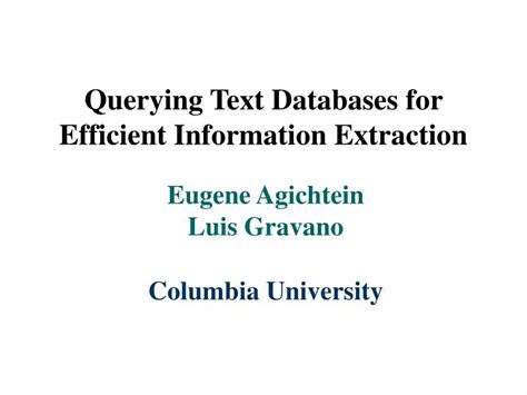 Ppt Querying Text Databases For Efficient Information Extraction