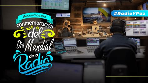 Así Conmemora Rtvc El Día Mundial De La Radio Rtvc Sistema De Medios