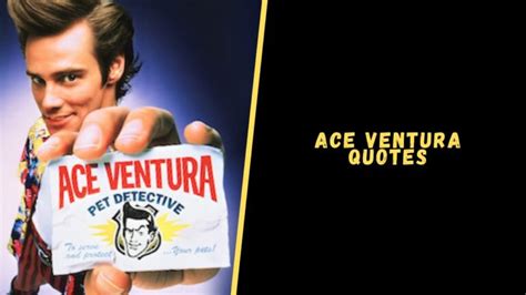 Top 17 Quotes From Ace Ventura Movie To Make Your Day
