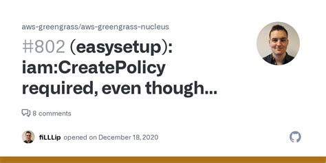 Easysetup Iamcreatepolicy Required Even Though Policy Exists · Issue 802 · Aws Greengrass