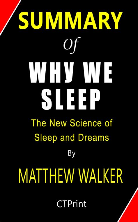 Summary Of Why We Sleep By Matthew Walker The New Science Of Sleep