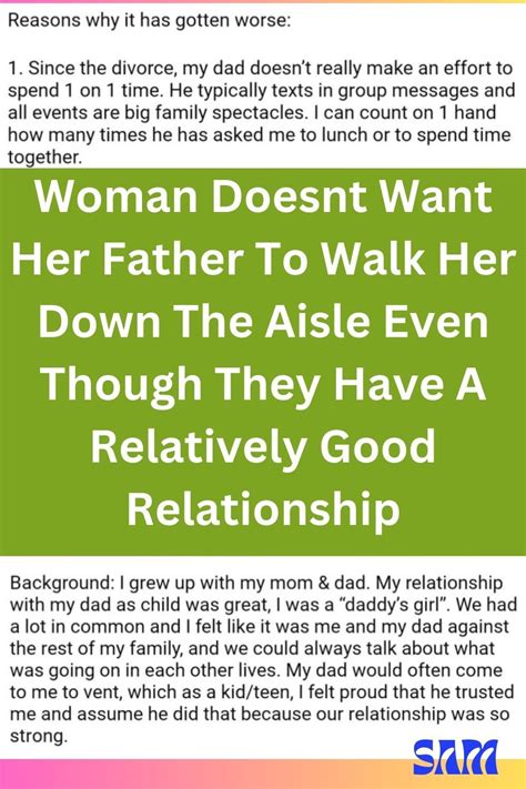 Woman Doesnt Want Her Father To Walk Her Down The Aisle Even Though They Have A Relatively Good