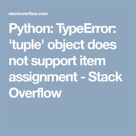 Typeerror Tuple Object Does Not Support Item Assignment When Swapping