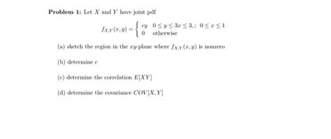 Solved Problem Let X And Y Have Joint Pdf Chegg Com