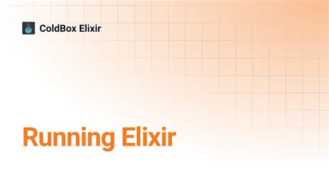 Running Elixir Coldbox Elixir