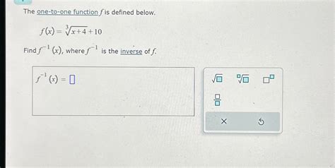 Solved The One To One Function F ﻿is Defined