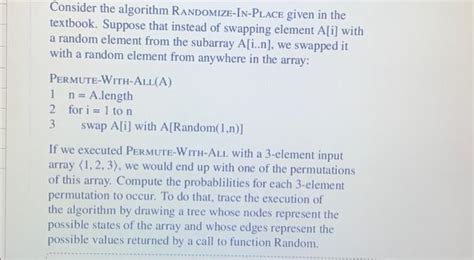 Solved Consider The Algorithm Randomize In Place Given In