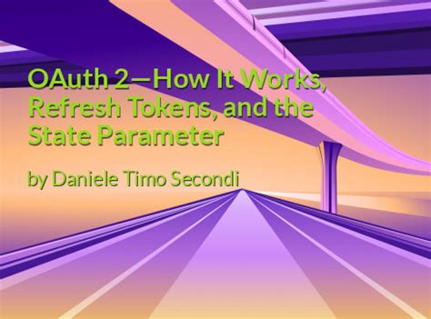 OAuth 2How It Works Refresh Tokens And The State Parameter PHP Architect