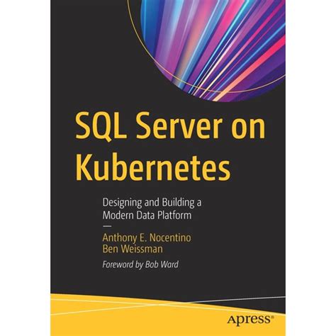 Sql Server On Kubernetes Designing And Building A Modern Data Platform