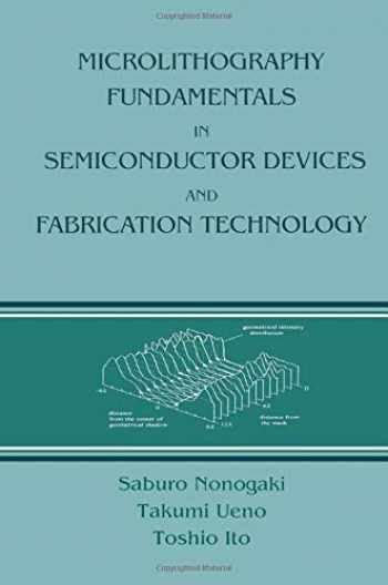 Sell Buy Or Rent Microlithography Fundamentals In Semiconductor Dev 9780824799519 0824799518