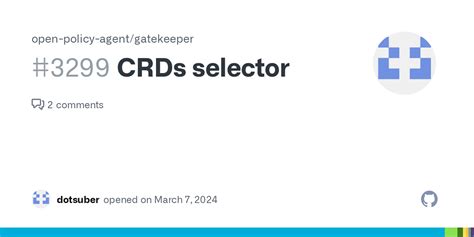 CRDs Selector Issue 3299 Open Policy Agent Gatekeeper GitHub