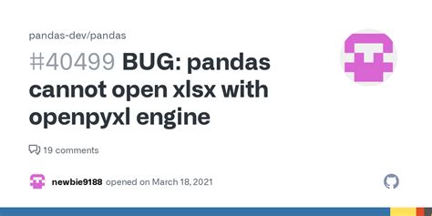 Bug Pandas Cannot Open Xlsx With Openpyxl Engine · Issue 40499 · Pandas Devpandas · Github