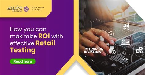 how to maximize roi with effective retail testing a guide
