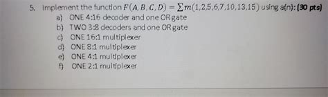 Solved 5 Implement The Function F A B C D Chegg Com