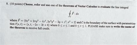 Solved Text 8 10 Points Choose Refer To And Use One Of The Theorems Of Vector Calculus To