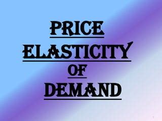 Price Elasticity Of Demand PPTX