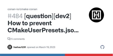 Question Dev2 How To Prevent Cmakeuserpresetsjsoncmakepresetsjson From Being Generated
