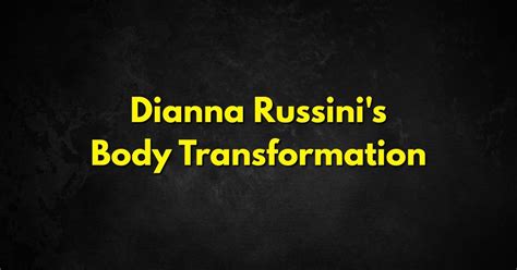 Dianna Russinis Body Transformation Tips To Get Fit Fast