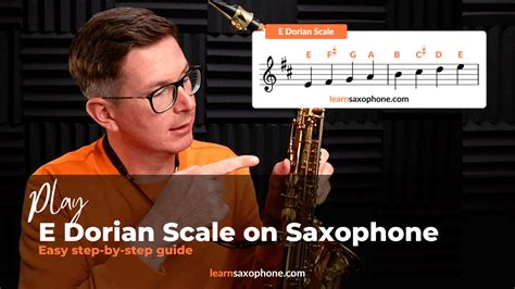 Learn The E Dorian Scale On Saxophone Explained