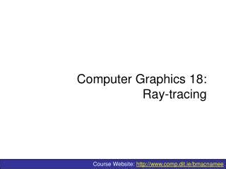 PPT A Ray Tracing Computer Graphics Course PowerPoint Presentation