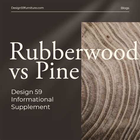 Rubberwood Vs Pine Which One Is Right For You Design59