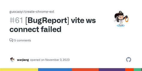 Bugreport Vite Ws Connect Failed · Issue 61 · Guocaoyicreate Chrome Ext · Github