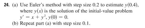 Solved A Use Eulers Method With Step Size 02 To Estimate