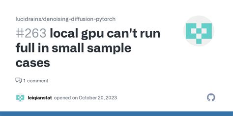 Local Gpu Cant Run Full In Small Sample Cases · Issue 263 · Lucidrainsdenoising Diffusion