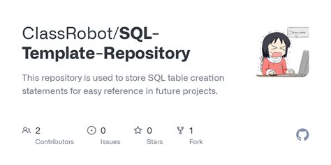 GitHub ClassRobot SQL Template Repository This Repository Is Used To Store SQL Table Creation