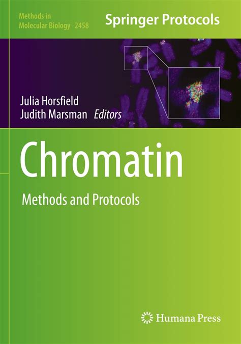 Chromatin Methods And Protocols Methods In Molecular Biology Horsfield Julia Marsman