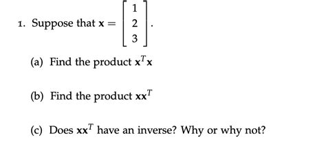 Solved Suppose That X A Find The Product XTx Chegg Com
