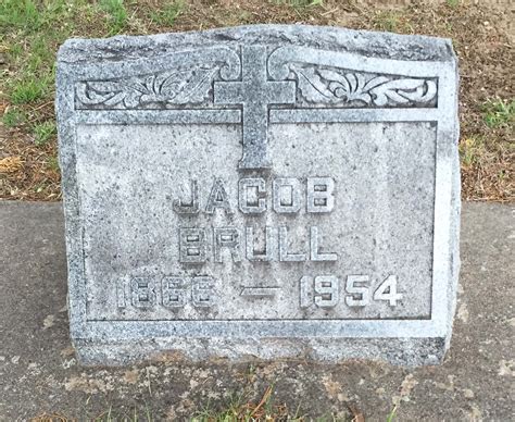 Jacob Brull 1866 1954 Memorial Find A Grave
