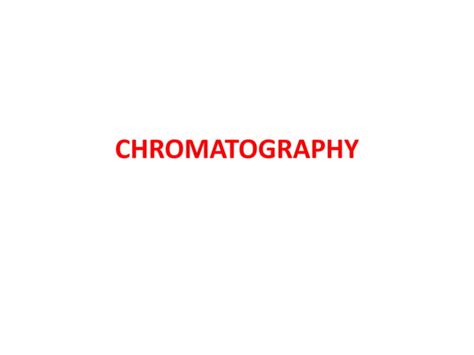 Chromatography Pptx