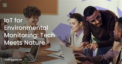 Iot For Environmental Monitoring Tech Meets Nature