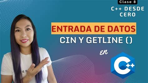 8 Entrada De Datos En C Cin Y Getline Youtube